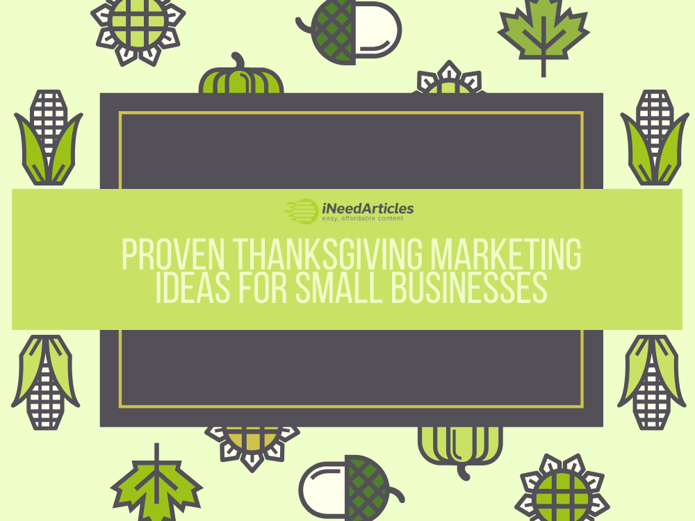 Proven Thanksgiving Marketing Ideas for Small Businesses | iNeedArticles