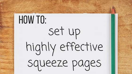 How to Set Up Highly Effective Squeeze Pages | iNeedArticles.com